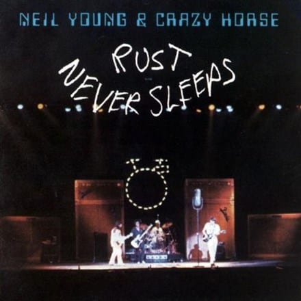 Neil Young and Crazy Horse – Rust Never Sleeps (Vinyl LP) – RetroCrates